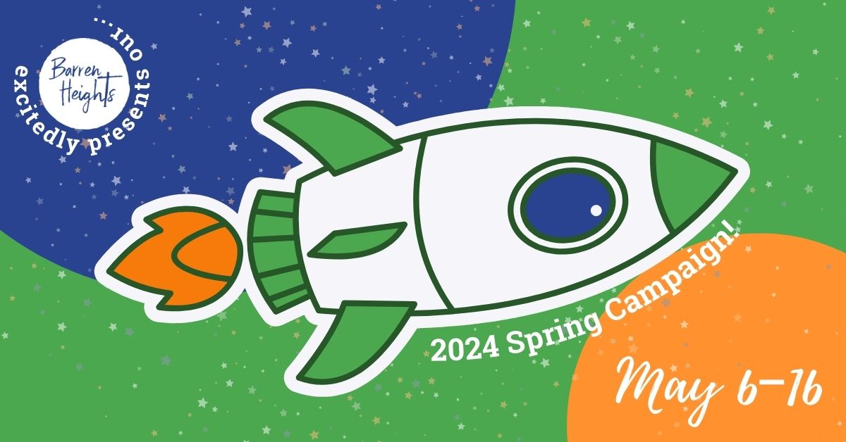 2024 Spring Campaign – Launching into 20 Years of Barren Heights ...
